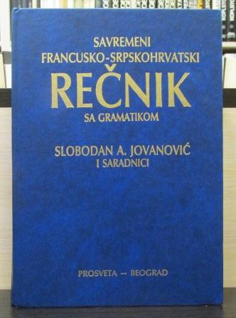 SAVREMENI FRANCUSKO-SRPSKOHRVATSKI REČNIK SA GRAMATIKOM – SLOBODAN A. JOVANOVIĆ