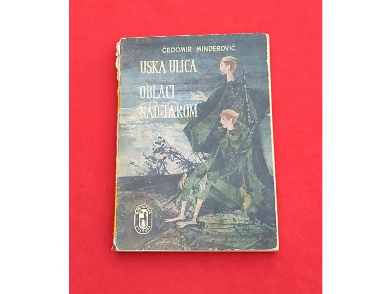 Uska ulica Oblaci nad Tarom Čedomir Minderović