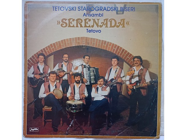 ANSAMBL SERENADA - Tetovski starogradski biserii