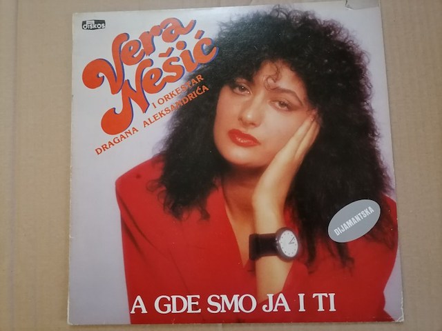 VERA NEŠIĆ - A gde smo ja i ti