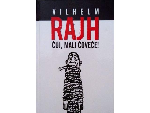 Čuj mali čoveče - Vilhelm Rajh