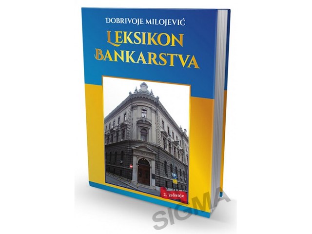 Leksikon bankarstva - Dobrivoje Milojević