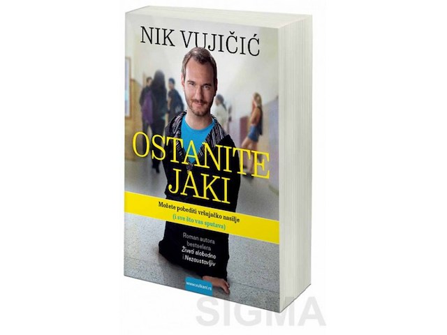 Ostanite jaki - Nik Vujičić