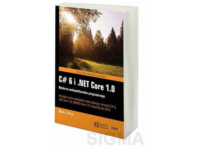 C# 6 i .NET Core 1.0 moderno međuplatformsko programiranje - Mark J. Price