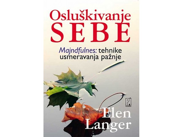 Osluškivanje sebe - Elen Langer