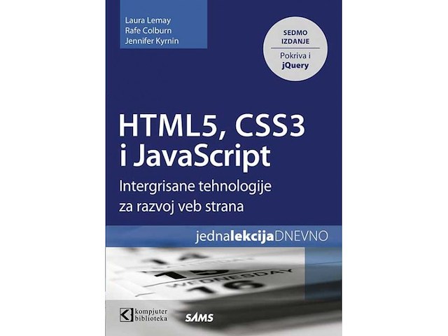 HTML5, CSS3 I JavaScript za razvoj veb strana - Laura Lemay, Rafe Colburn, Jennifer Kyrnin