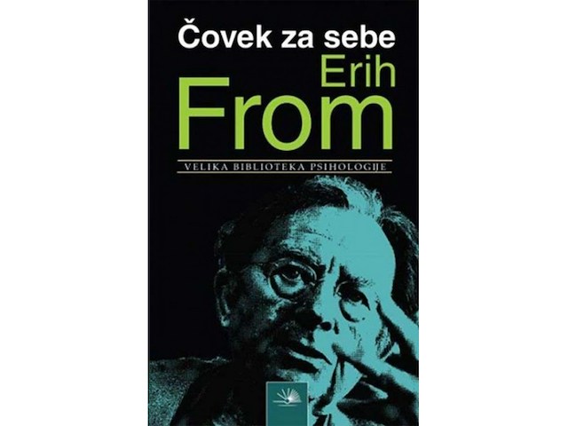 Čovek za sebe - Erih From