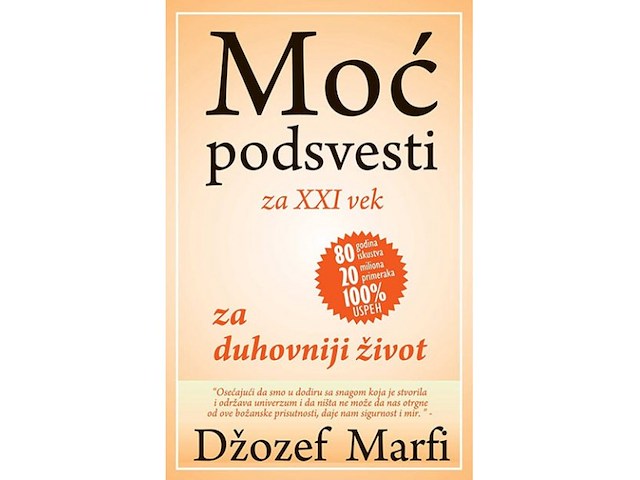 Moć podsvesti za 21. vek : Za duhovniji život - Džozef Marfi