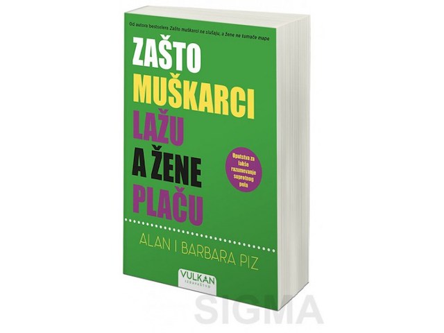 Zašto muškarci lažu, a žene plaču - Alan Piz i Barbara Piz