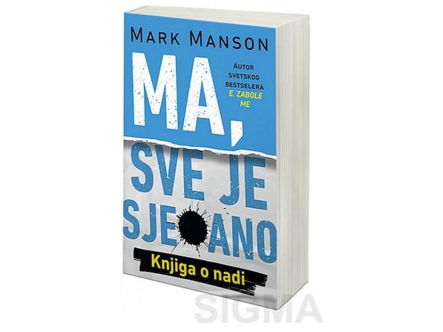 Ma, sve je sje*ano - Mark Manson