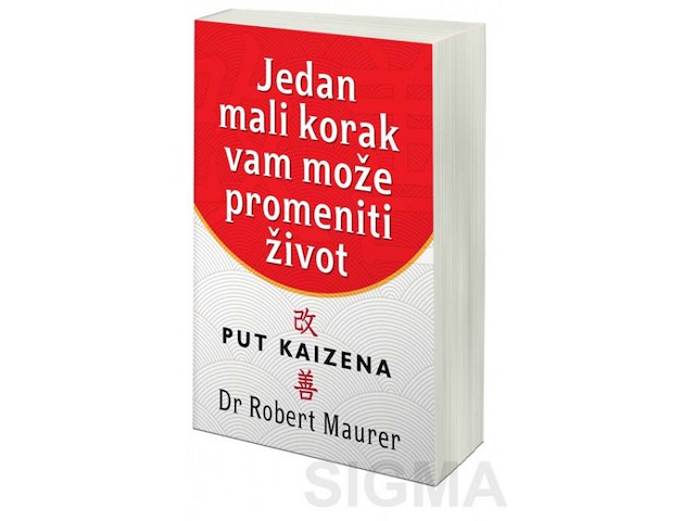 Jedan mali korak vam može promeniti život - dr Robert Maurer