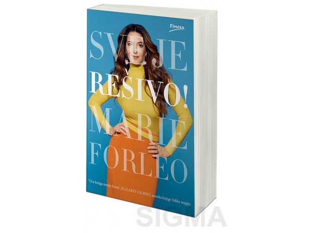 Sve je rešivo - Marie Forleo