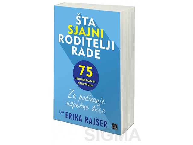 Šta sjajni roditelji rade - dr Erika Rajšer