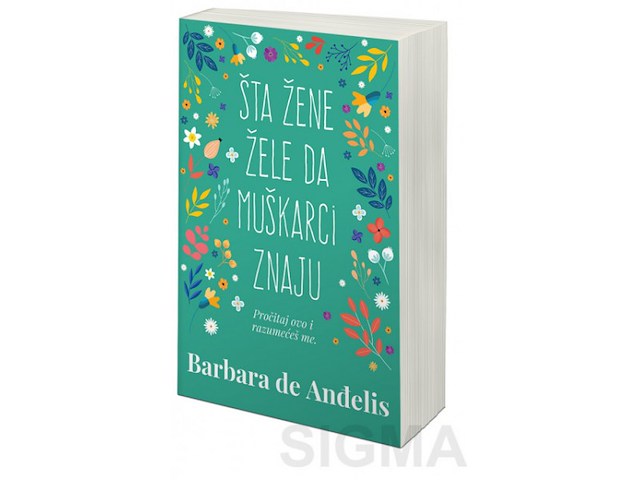 Šta žene žele da muškarci znaju - Barbara de Anđelis