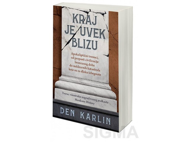 Kraj je uvek blizu - Den Karlin