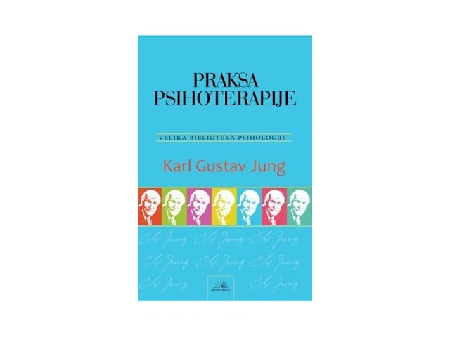 Praksa psihoterapije - Karl Gustav Jung