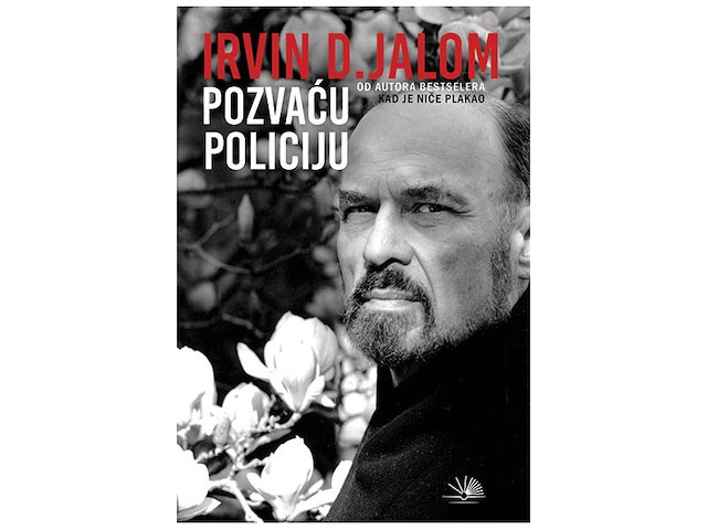 Pozvaću policiju - Irvin Jalom