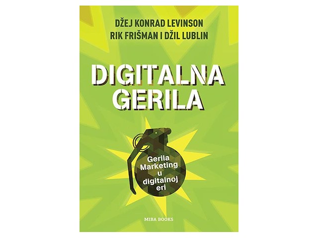 Digitalna gerila - Džej Konrad Levinson,Rik Frišman,Džil Lublin