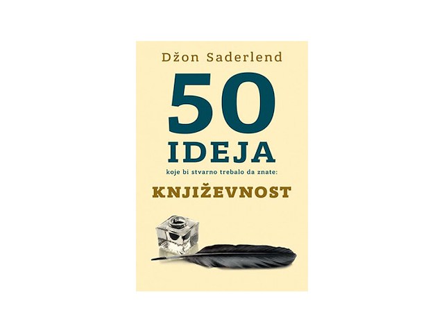 50 ideja koje bi stvarno trebalo da znate: Književnost - Džon Saderlend