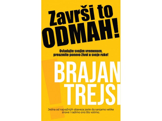 Završi to odmah! - Brajan Trejsi