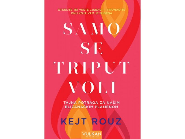 Samo se triput voli - Kejt Rouz