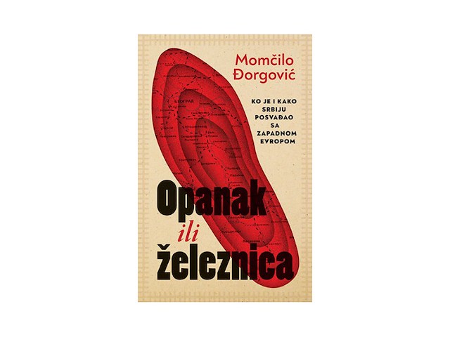 Opanak ili železnica - Momčilo Ðorgović