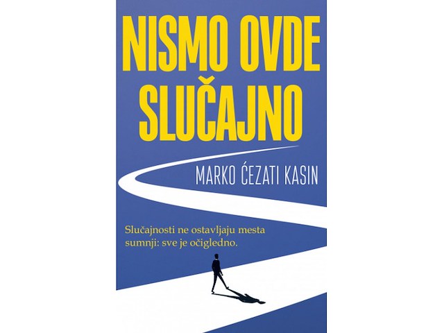 Nismo ovde slučajno - Marko Ćezati Kasin