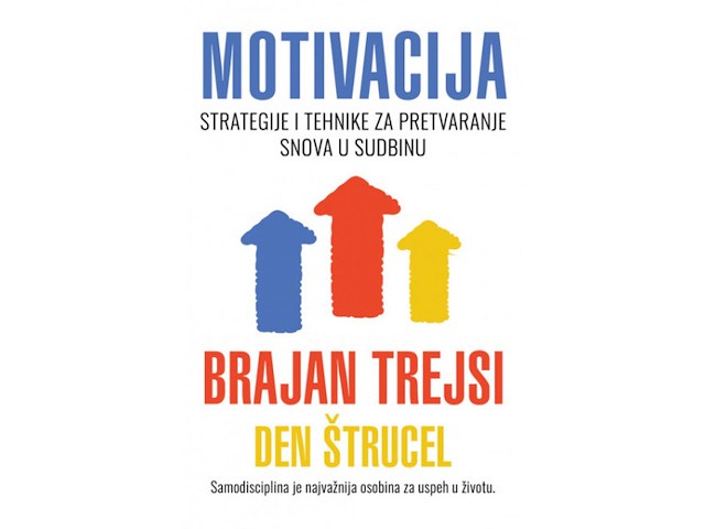 Motivacija - Brajan Trejsi, Den Štrucel