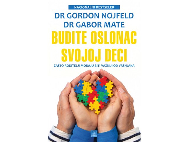 Budite oslonac svojoj deci - Dr Gordon Nojfeld, dr Gabor Mate