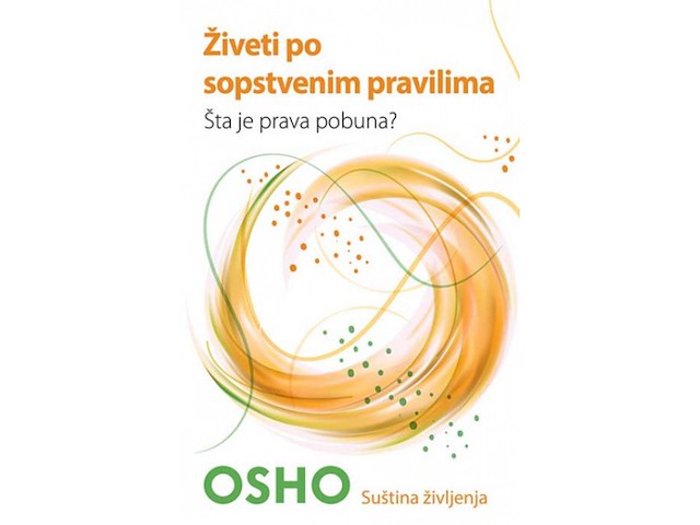 Živeti po sopstvenim pravilima - Osho