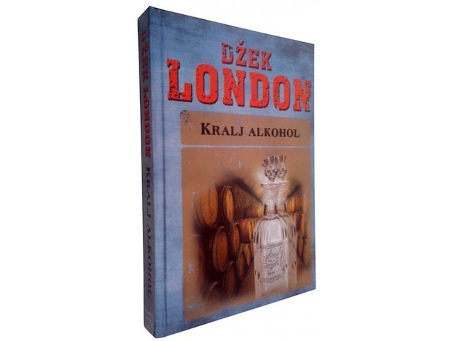 Kralj alkohol - Džek London