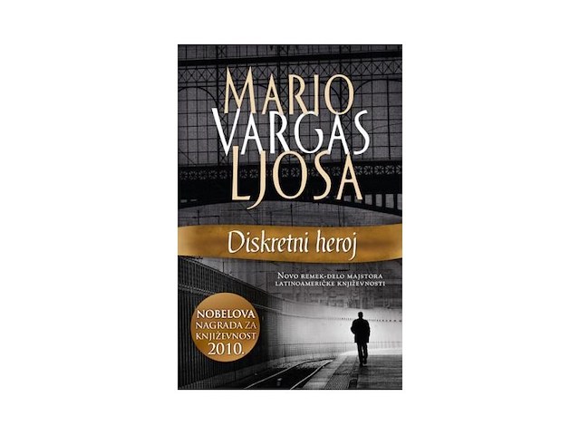 Diskretni heroj - Mario Vargas Ljosa