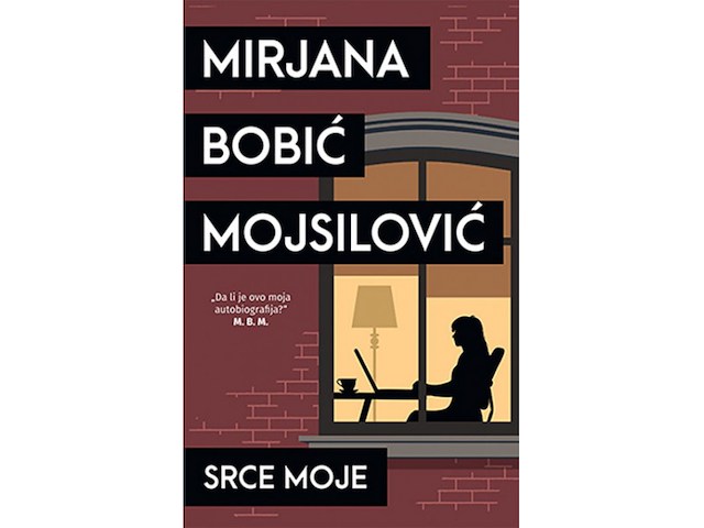 Srce moje - Mirjana Bobić Mojsilović