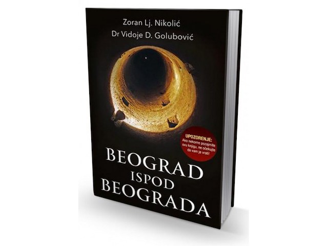 Beograd ispod Beograda - Zoran Lj. Nikolić, Vidoje D. Golubović