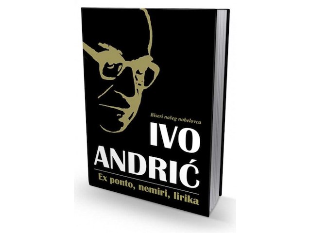 Ex ponto, nemiri , lirika - Ivo Andrić