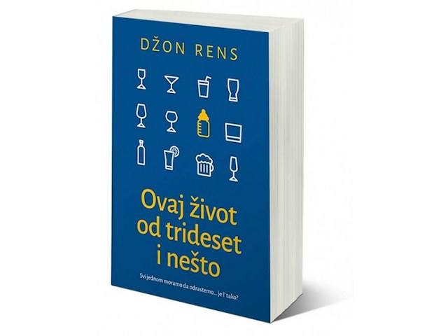 Ovaj život od trideset i nešto - Džon Rens