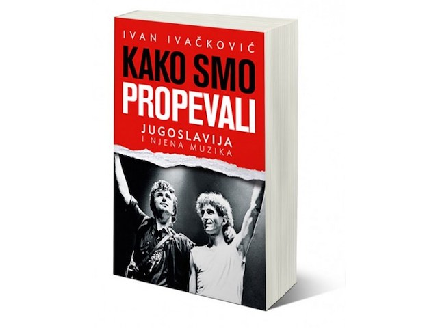 Kako smo propevali - Ivan Ivačković