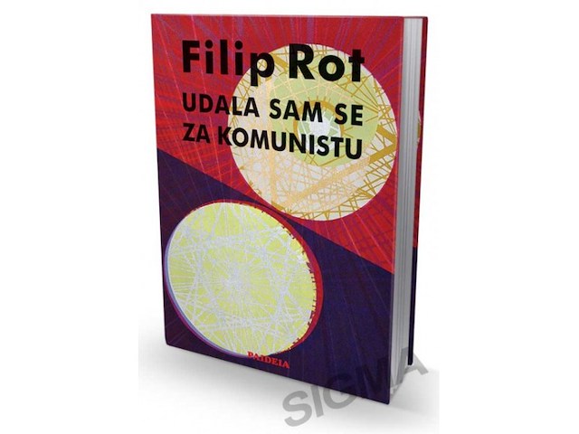 Udala sam se za komunistu - Filip Rot