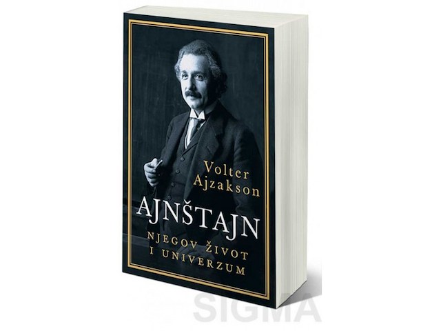 Ajnštajn - njegov život i univerzum - Volter Ajzakson