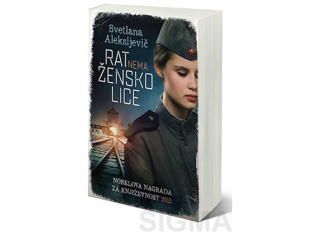 Rat nema žensko lice - Svetlana Aleksijevič