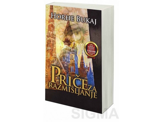 Priče za razmišljanje - Horhe Bukaj