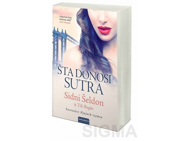 Šta donosi sutra - Sidni Šeldon