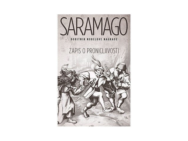 Zapis o pronicljivosti - Žoze Saramago