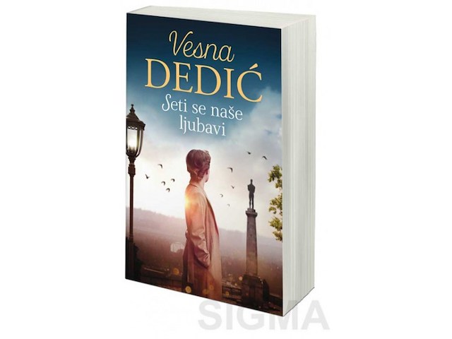 Seti se naše ljubavi - Vesna Dedić Milojević