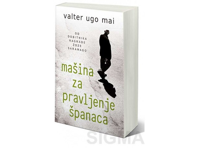 Mašina za pravljenje Španaca - Valter Ugo Mai