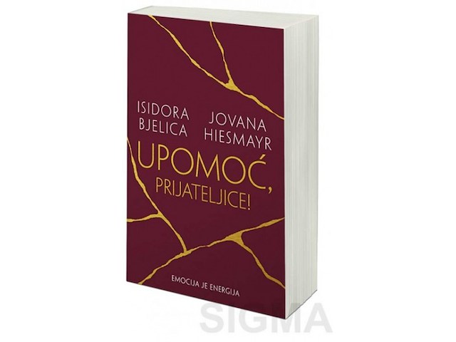 Upomoć, prijateljice! - Isidora Bjelica, Jovana Hiesmayr