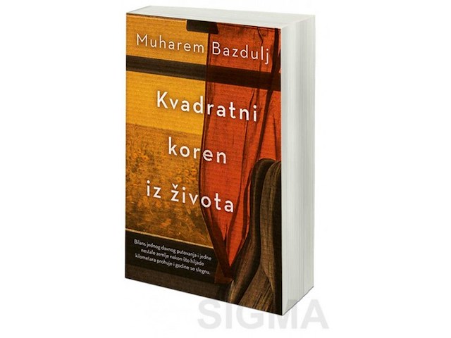 Kvadratni koren iz života - Muharem Bazdulj