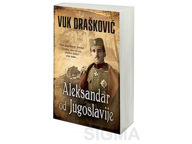 Aleksandar od Jugoslavije - Vuk Drašković