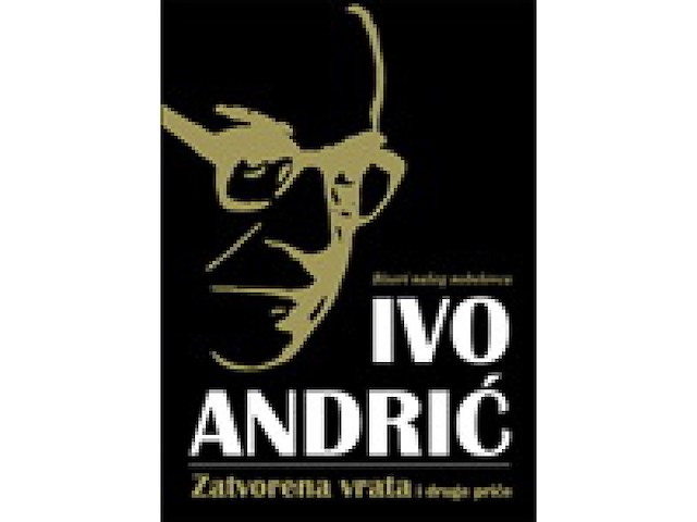 Zatvorena vrata i druge priče - Ivo Andrić