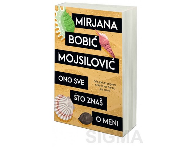 Ono sve što znaš o meni - Mirjana Bobić Mojsilović